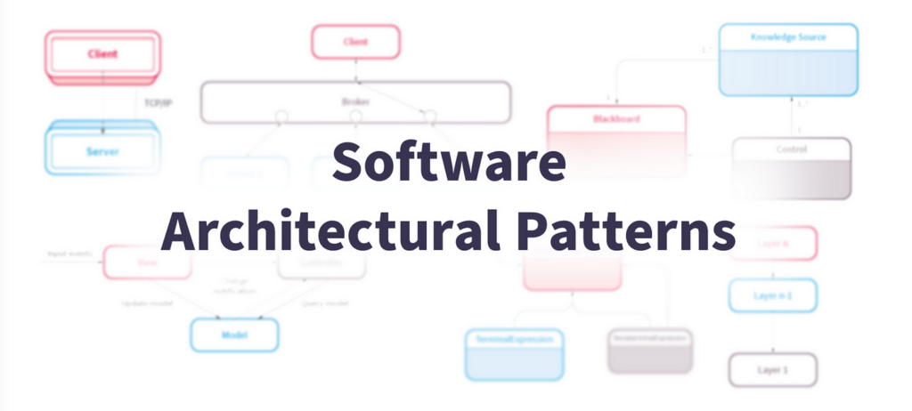 What Are Software Architecture Patterns and Which Is Best?