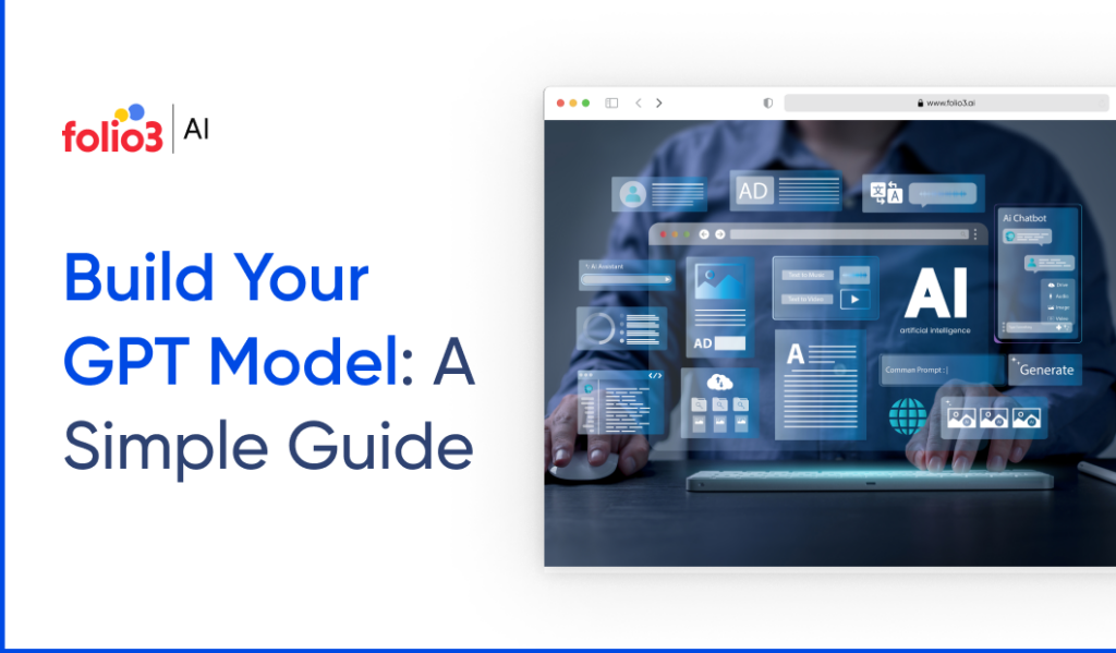 Build Your GPT Model: A Simple Guide - Folio3AI Blog